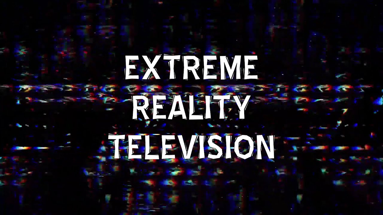 Extreme Reality Television Channel Trailer - YouTube