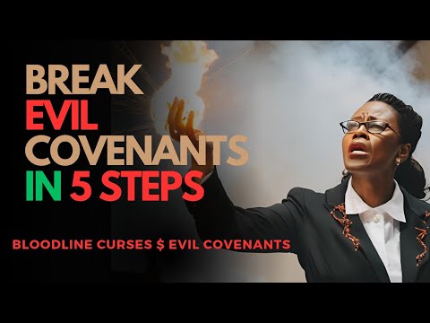 How to Break Away from the Curse of Evil Covenants - YouTube