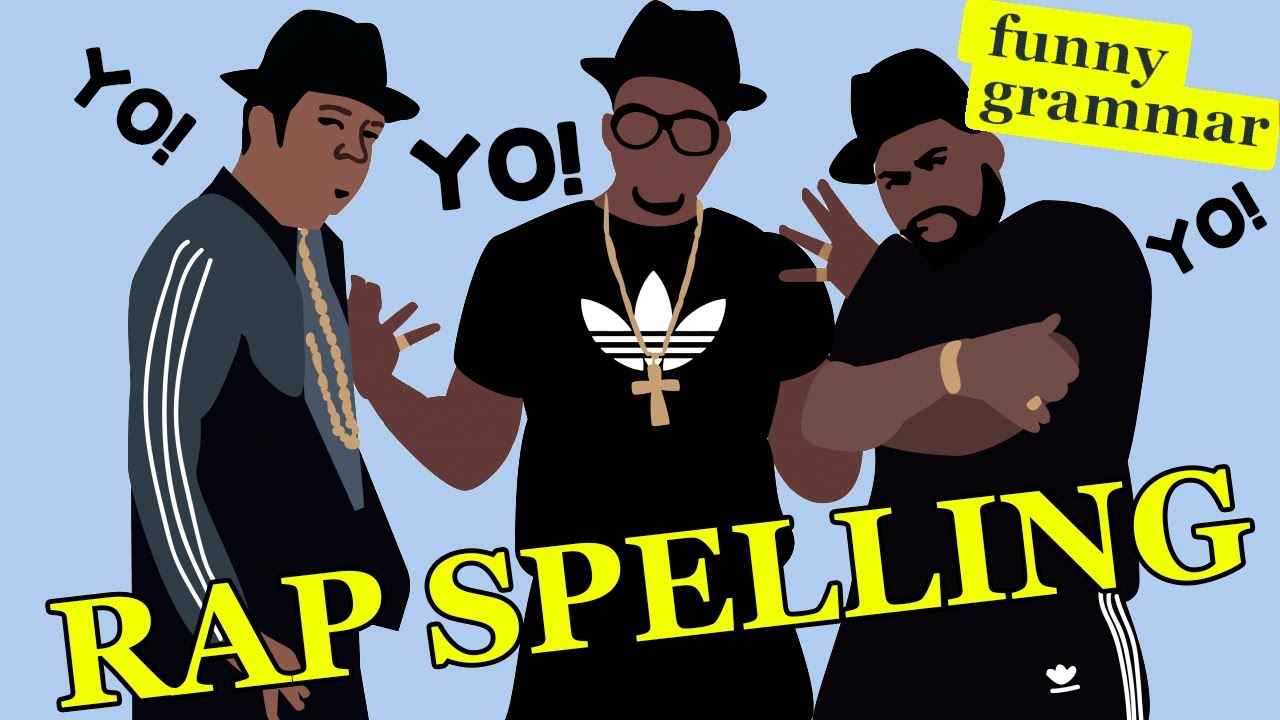 FUNNY GRAMMAR. Lesson 4. YO! Rap Spelling! YO! - YouTube