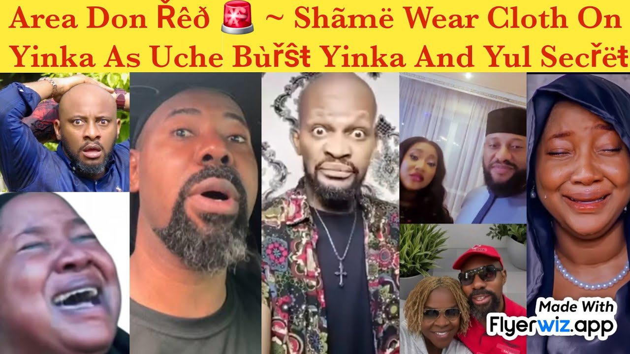 Area Don Řêð 🚨 ~ Sĥãmê wear cloth for Yinka body as Uche ɓùřśť her ...