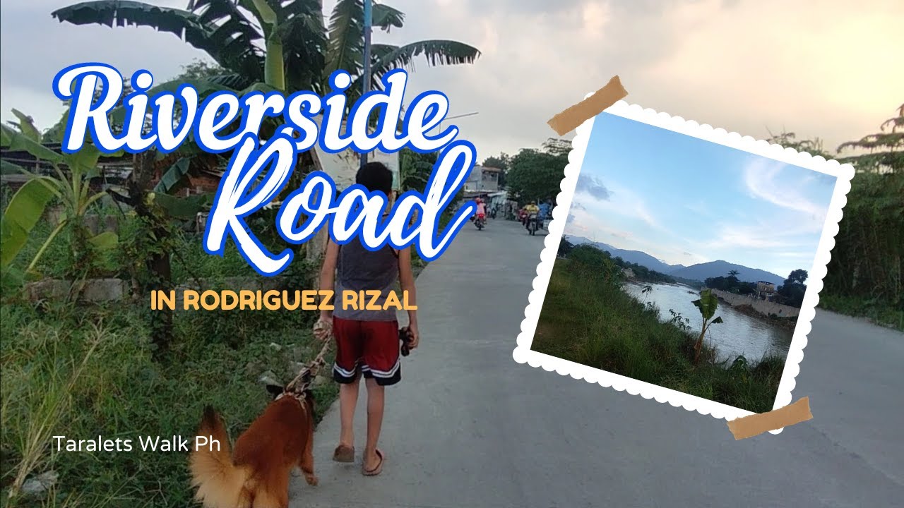 Riverside road in Rodriguez Rizal Philippines | Taralets Walk Ph - YouTube