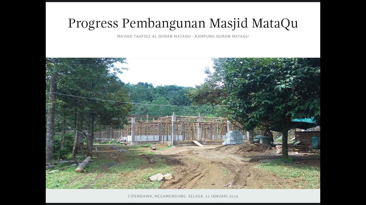 Perkembangan Pembangunan Masjid Tahfidz Di Kampung Quran MataQu (22/01 ...