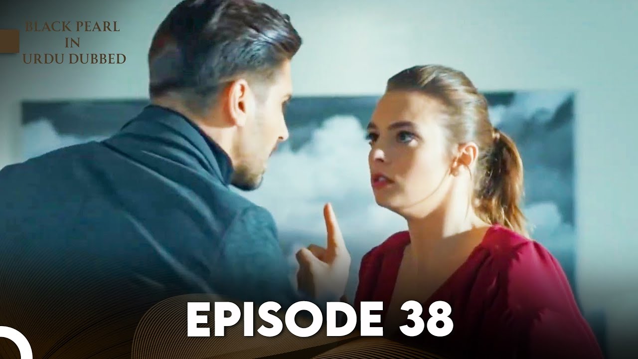 Black Pearl | Kala Moti in Urdu-Hindi Dubbed Episode 38 | Siyah İnci ...