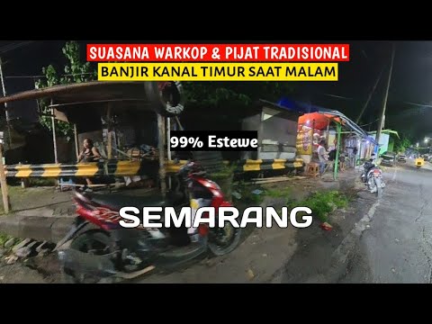 𝗦𝗘𝗠𝗔𝗥𝗔𝗡𝗚❗Suasana malam hari deretan warkop pinggir sungai banjir kanal timur.