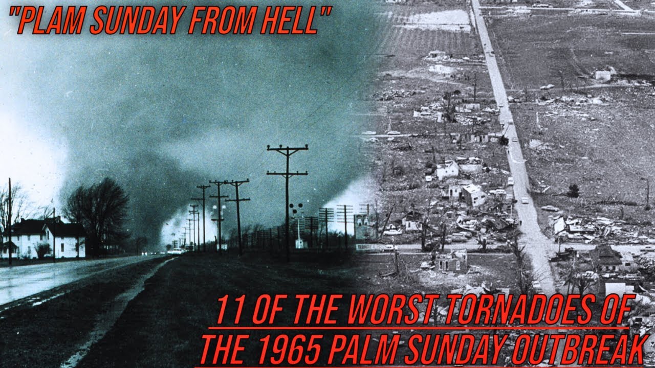 Palm Sunday From Hell: 11 Of The WORST Tornadoes Of The 1965 Palm ...