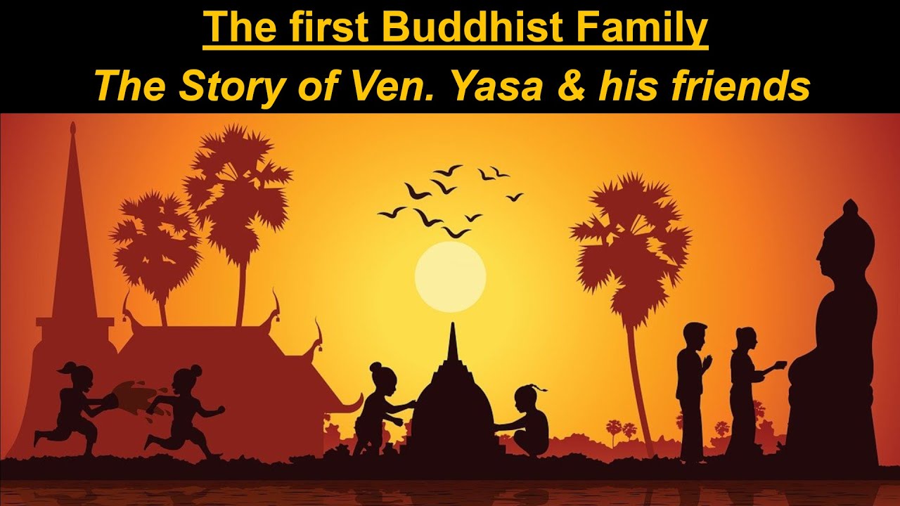 How Buddhism started - The first Buddhist Family: The story of Ven ...