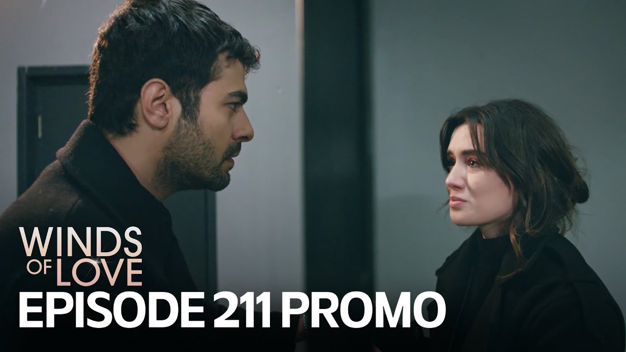 Rüzgarlı Tepe 211. Bölüm Fragmanı | Winds of Love Episode 211 Promo - YouTube
