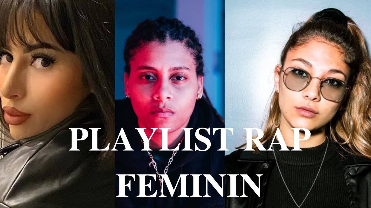 Playlist spécial #Rap féminin 2021 - YouTube