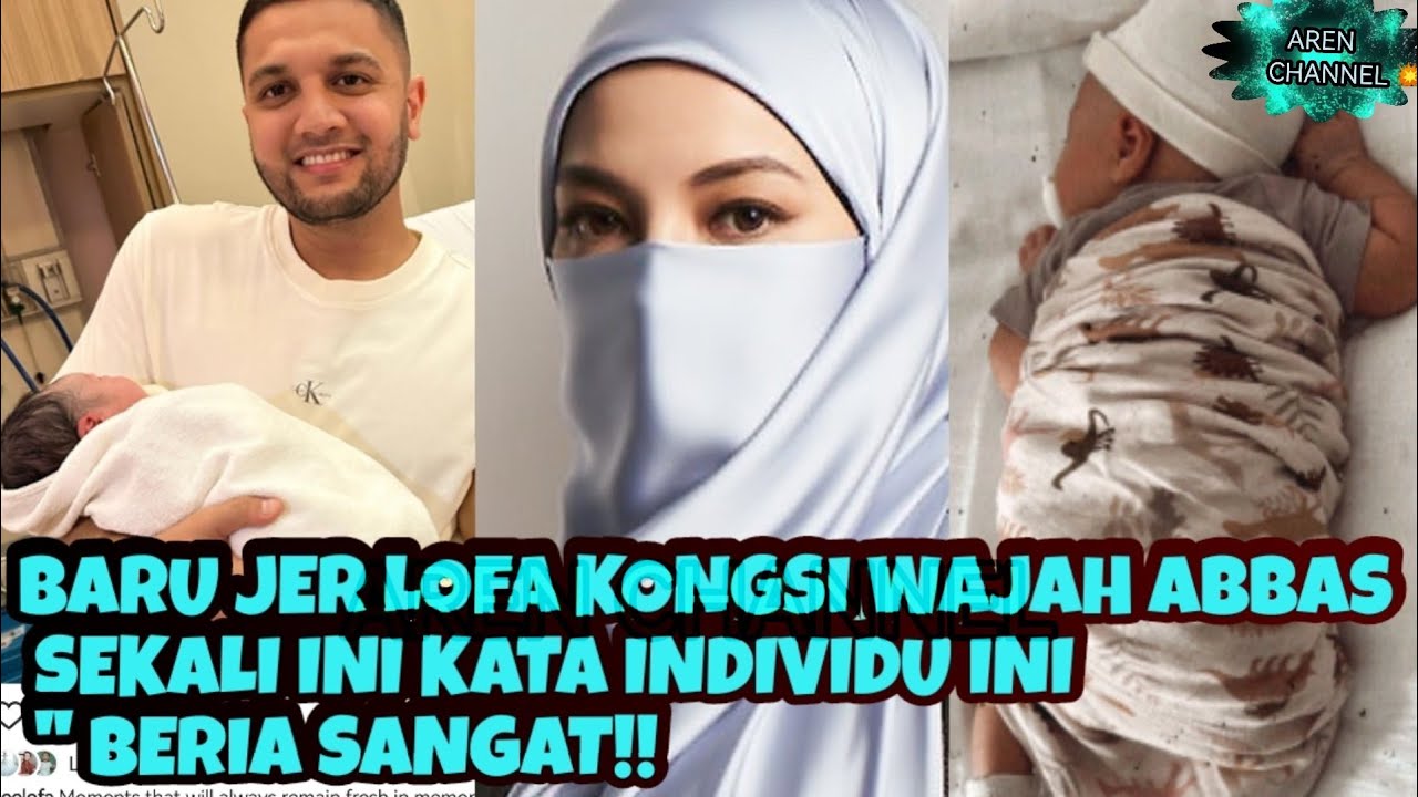 BARU JER LOFA KONGSI WAJAH ABBAS SEKALI INI KATA INDIVIDU INI '' BERIA ...