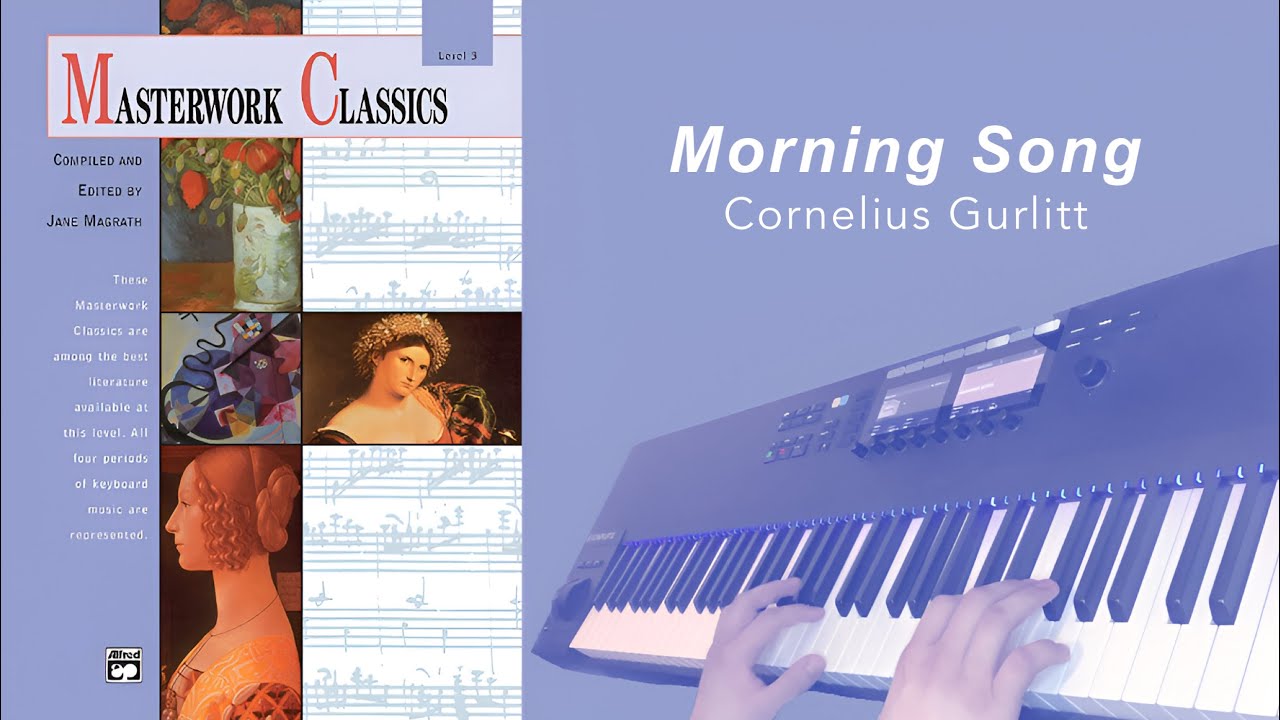 Morning Song (Masterwork Classics Level 3) - YouTube