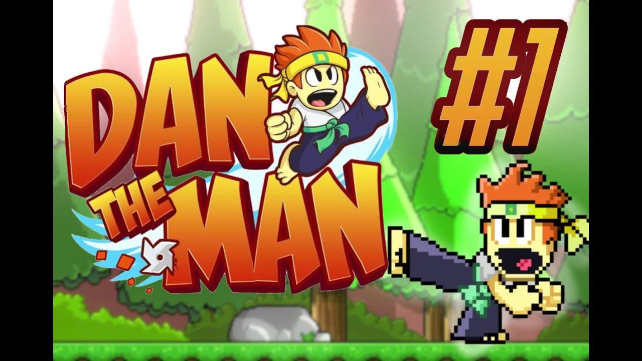 DAN THE MAN | GAMEPLAY #1 - YouTube