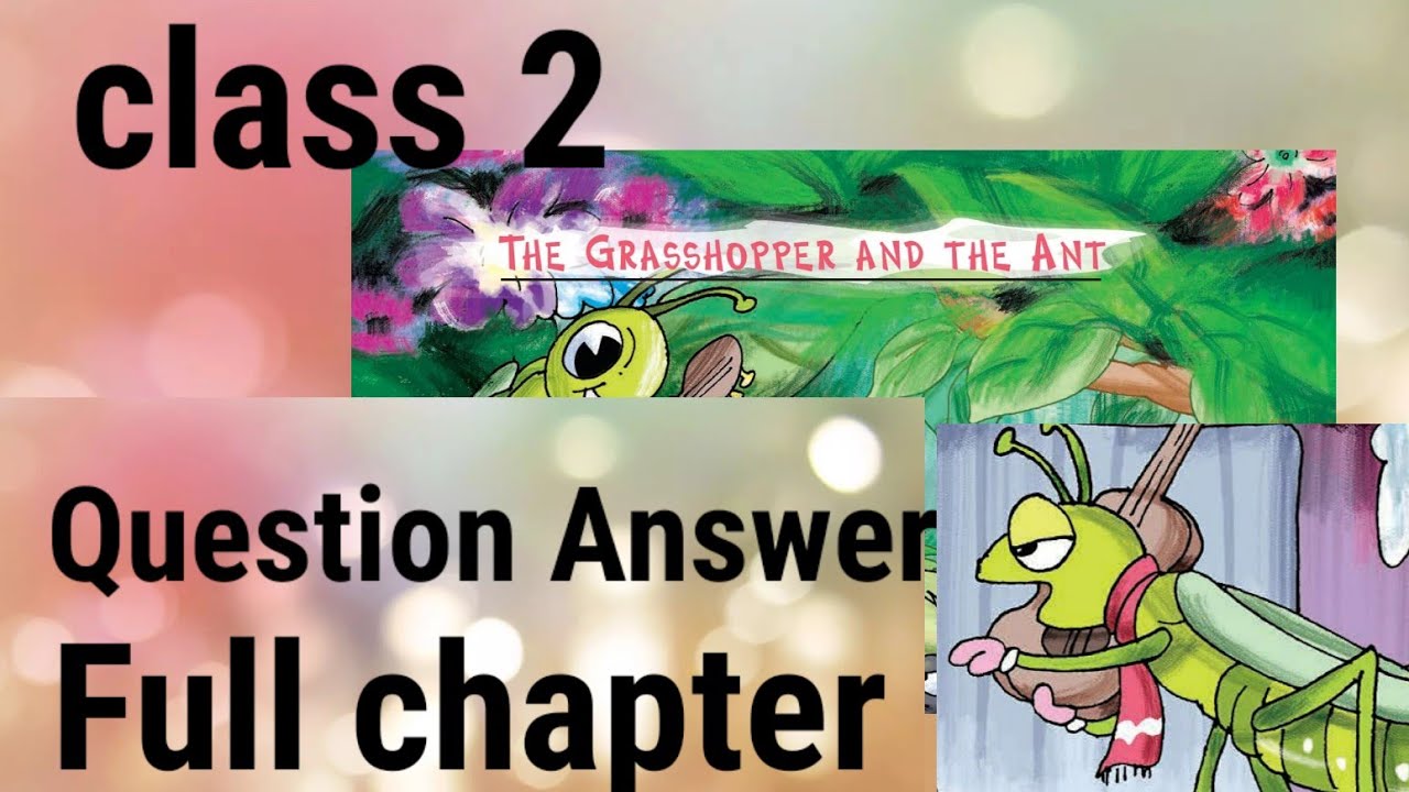 class 2 (the grasshopper and the ant )question Answer Full chapter ...