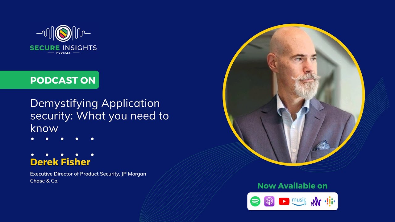 Demystifying Application Security with Derek Fisher | Protect Your Data ...