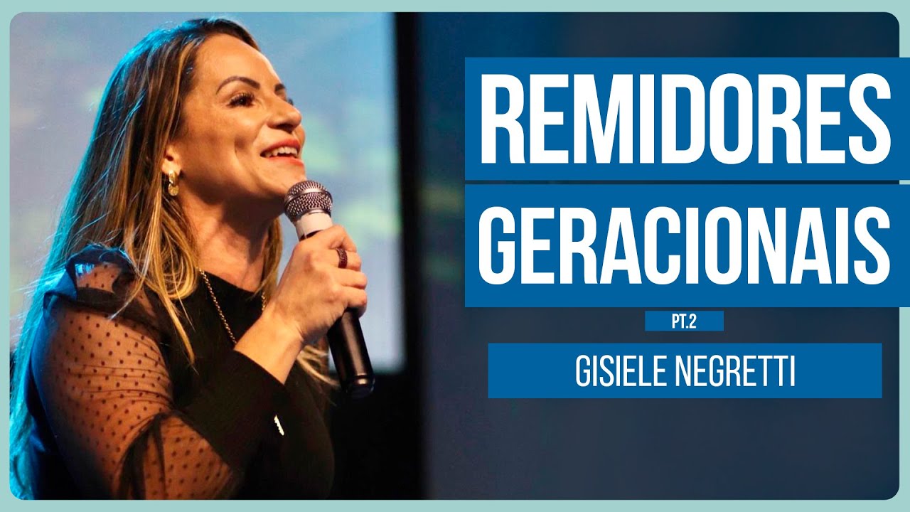 REMIDORES GERACIONAIS | GISIELE NEGRETTI| AO VIVO | CASA DO PAI CHURCH ...