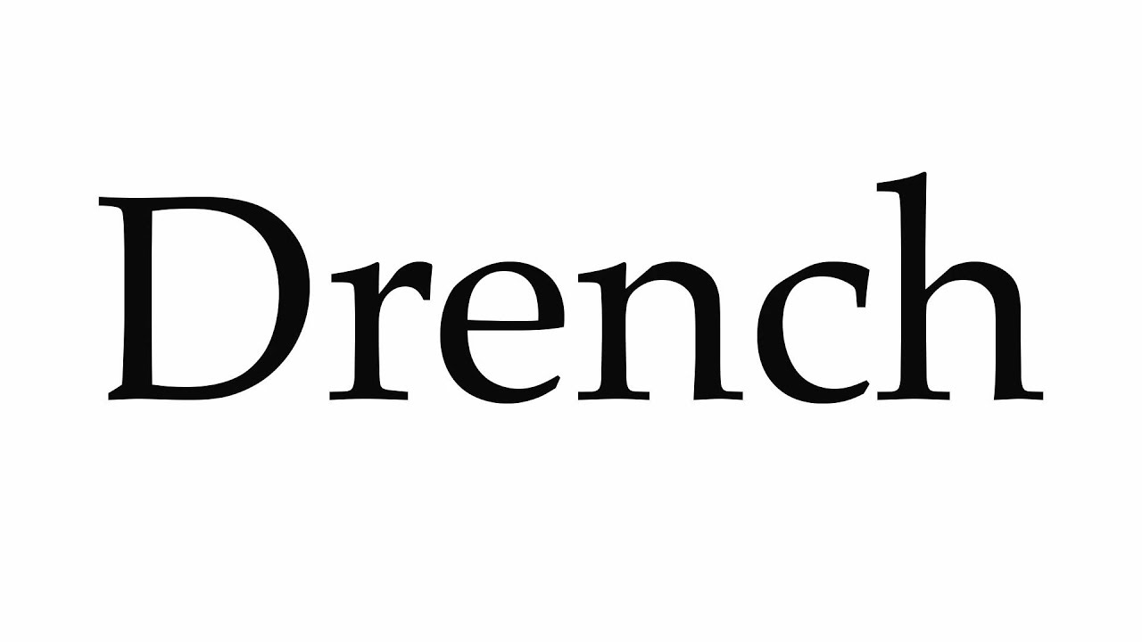 How to Pronounce Drench - YouTube