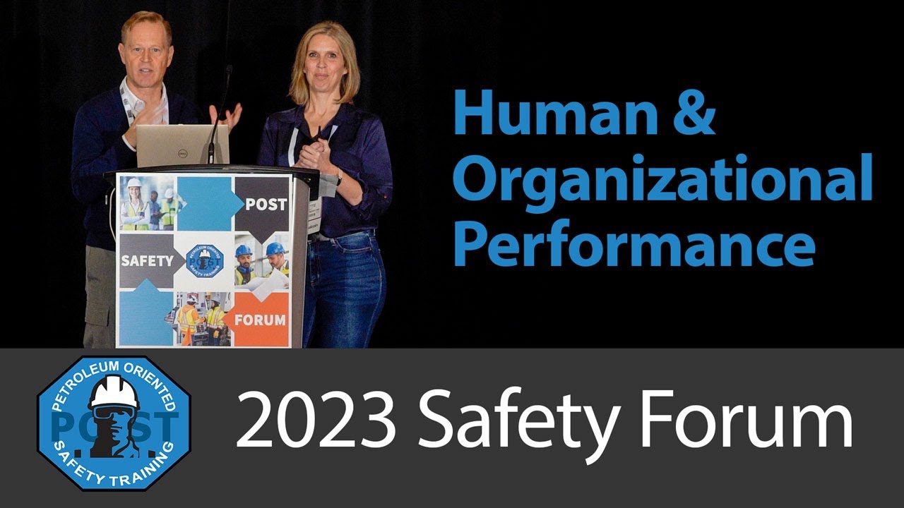 2023 OPCA POST Safety Forum - Human & Organizational Performance - YouTube