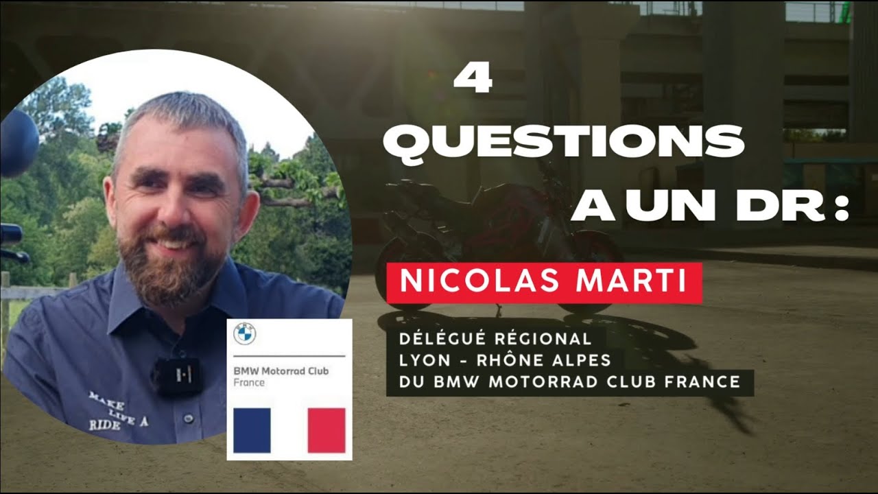 4 questions à un DR : Nicolas Marti, Délégation BMW MCF de Lyon - Rhône ...