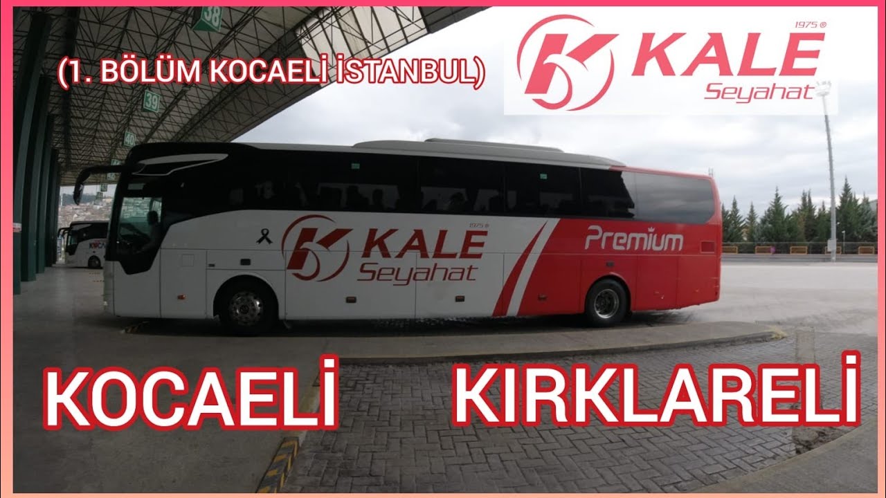 #64 Kale Seyahat | Kocaeli - Kırklareli | 1.Bölüm Kocaeli - İstanbul ...