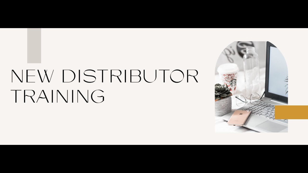 New Distributor Training - YouTube
