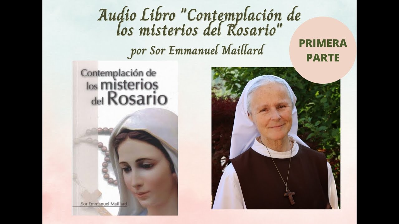 Audio Libro 1º parte "Contemplación de los misterios del Rosario" por ...