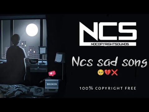 sad song 💔 | non copyright song 💔😭 sad song non copyright ©️ music ...