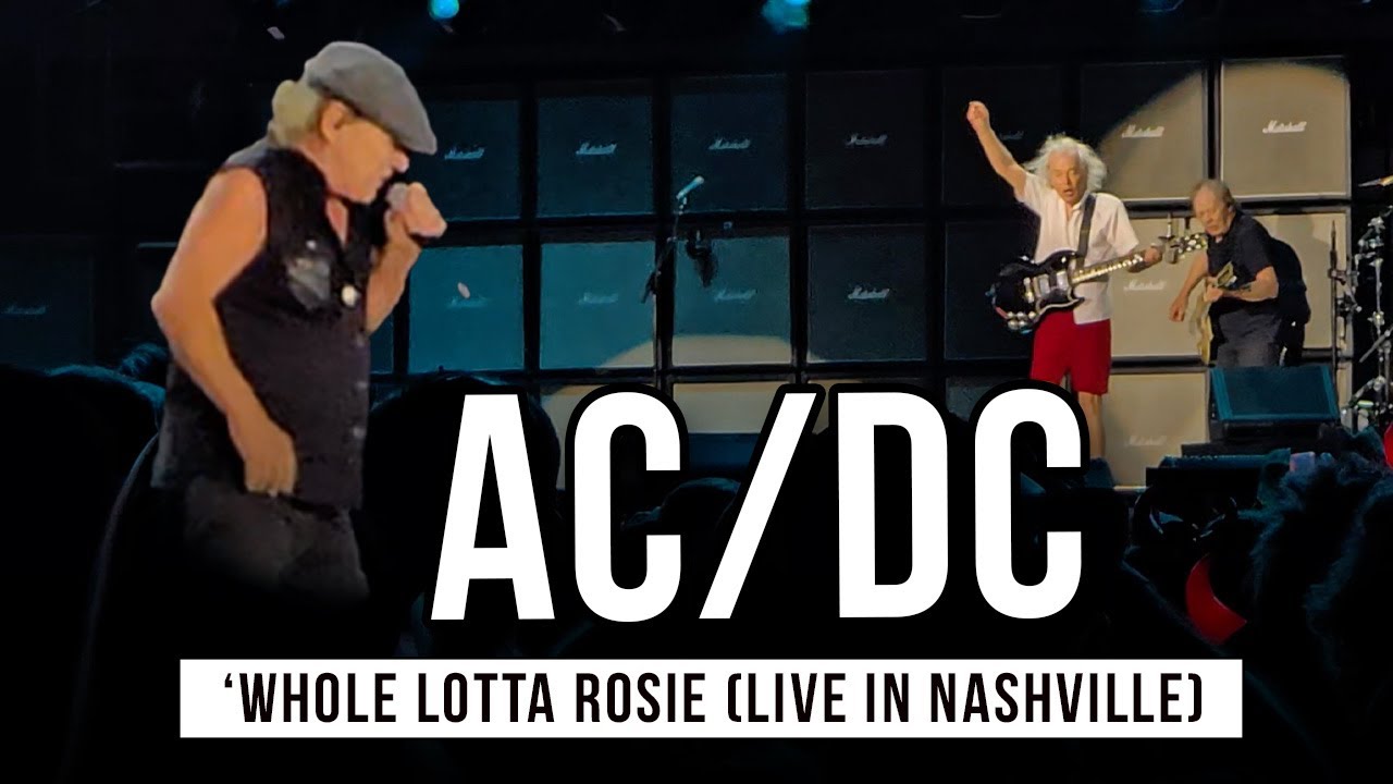 AC/DC Performs 'Whole Lotta Rosie' In Nashville (5.21.25) - YouTube