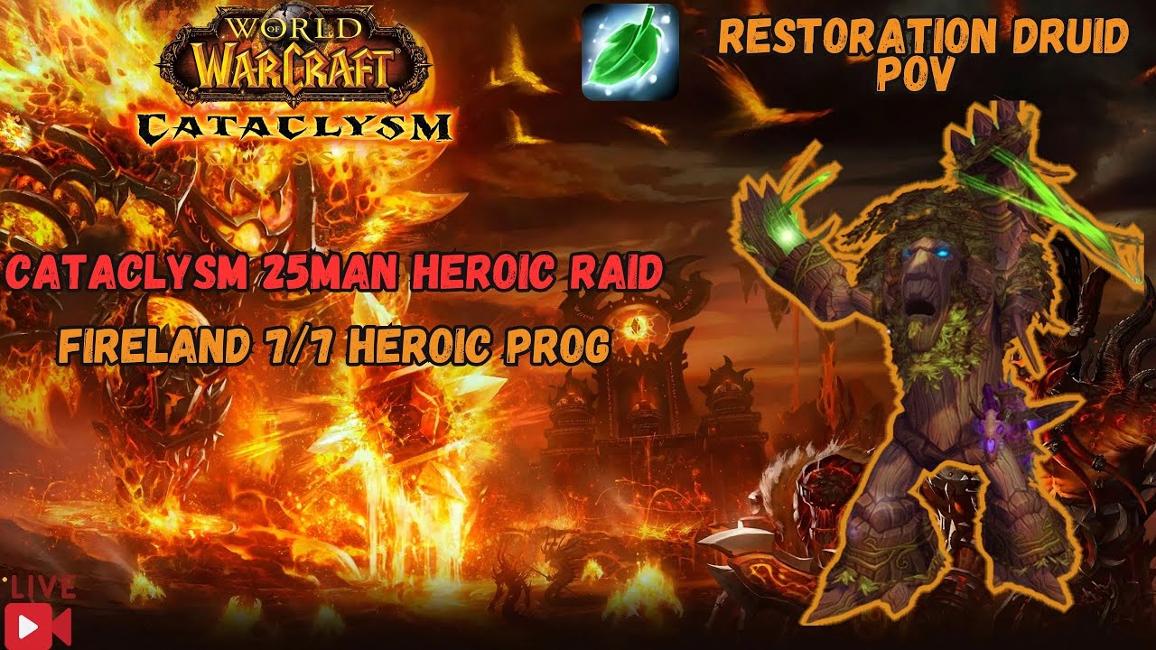 🔥25M FIRELAND HEROIC 7/7 PROG🔥RESTO DRUID - World of Warcraft Cataclysm ...