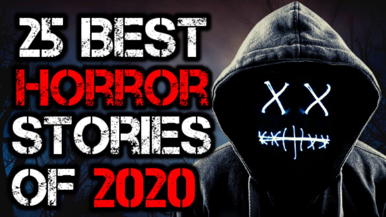 25 Best Scary Stories Of 2020 | Deep Web, Dispatch, Corpse Husband ...