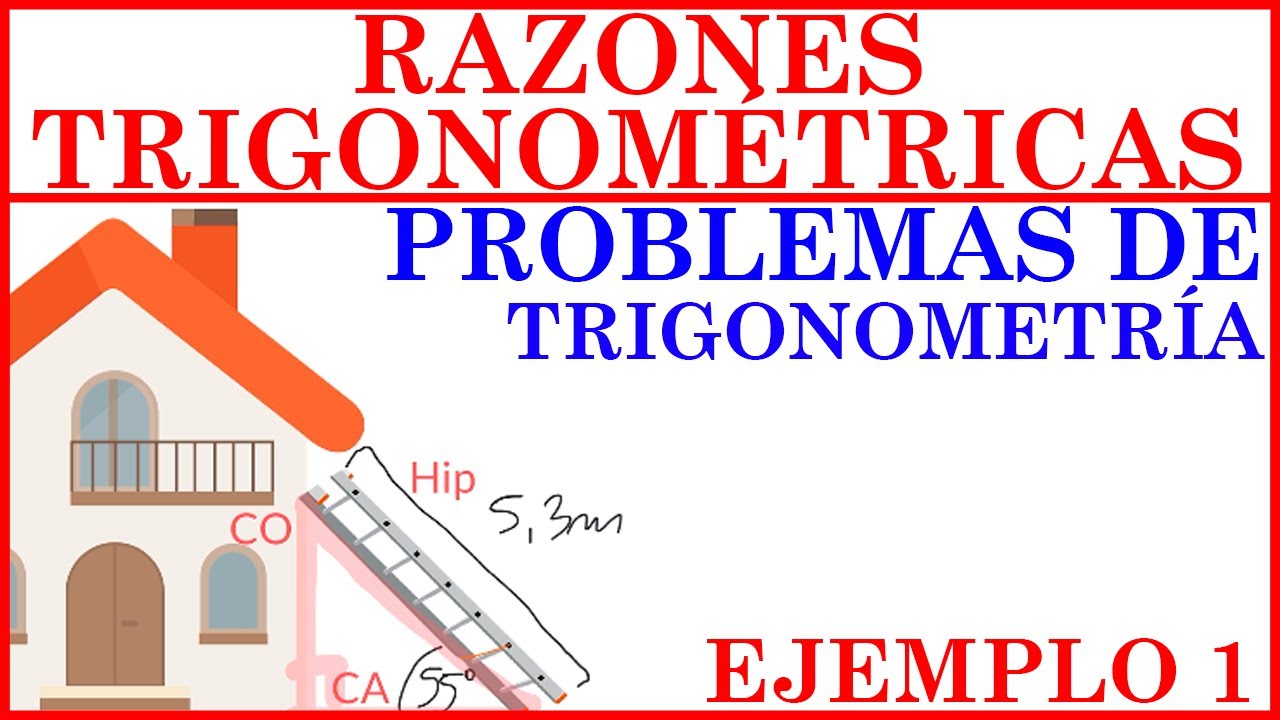 PROBLEMAS DE TRIGONOMETRÍA. RAZONES TRIGONOMÉTRICAS (EJEMPLO 1) - YouTube
