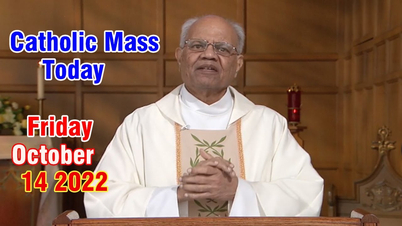 Catholic Mass Today: Daily TV Mass, Friday October 14, 2022 - YouTube