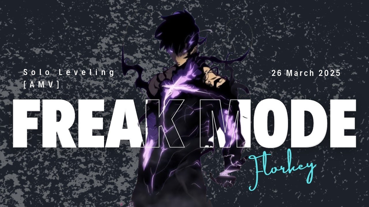 Solo leveling [AMV] | Freak Mode song by Florkey | #florkey #freakmode ...