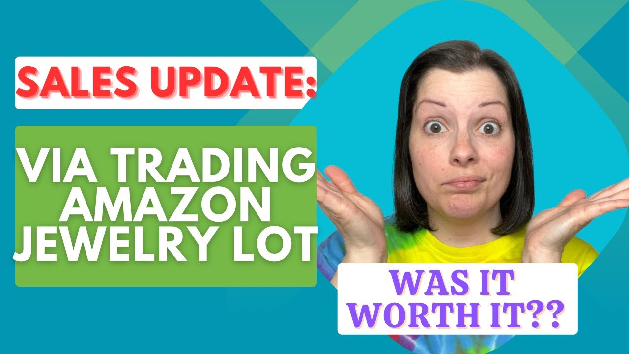 SALES UPDATE & Was It Worth It: Via Trading Amazon Mixed Jewelry Lot ...