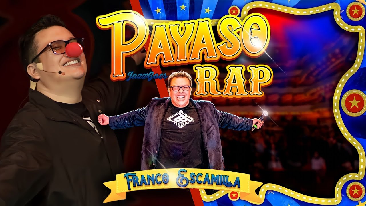 JazzGoes - Payaso @francoescamilla Rap (Solo Puedo Reir/ Monologo ...