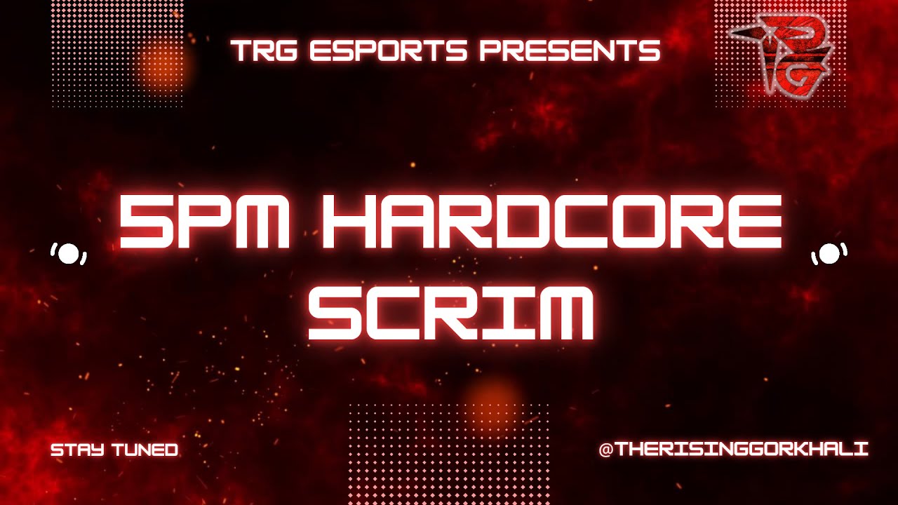 TRG ESPORTS PRESENTS 5PM HARDCORE SCRIM #esportnepal #pubgmobile - YouTube
