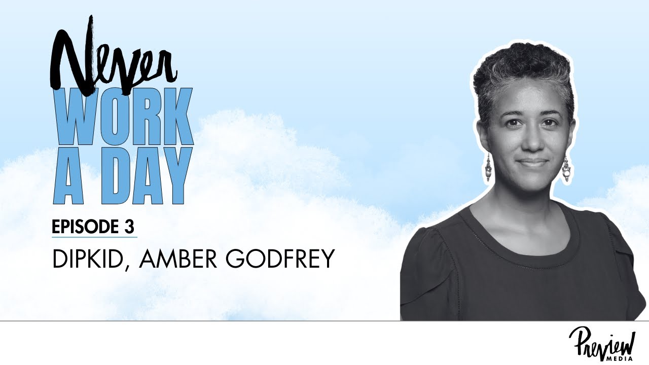 NEVER WORK A DAY | DipKid Amber Godfrey - YouTube