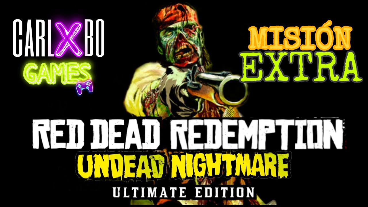 Misión EXTRA (Purificando Gaptooth Breach) - RDR "Undead Nightmare ...