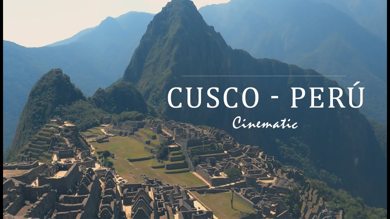 Cusco | Cinematic - YouTube