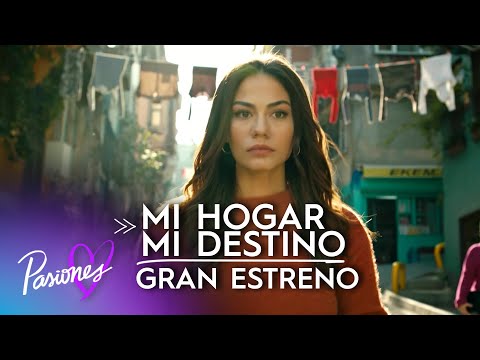 Mi Hogar, Mi Destino | Gran Estreno 02 de Julio |  Pasiones US