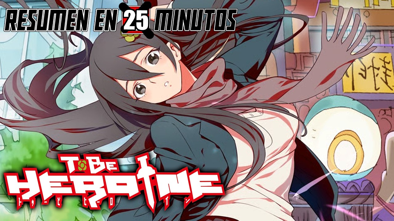 To Be Heroine | Resumen en 25 Minutos - YouTube