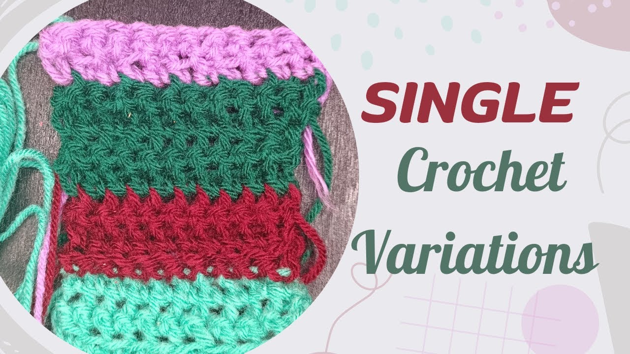 Single Crochet Variations - YouTube