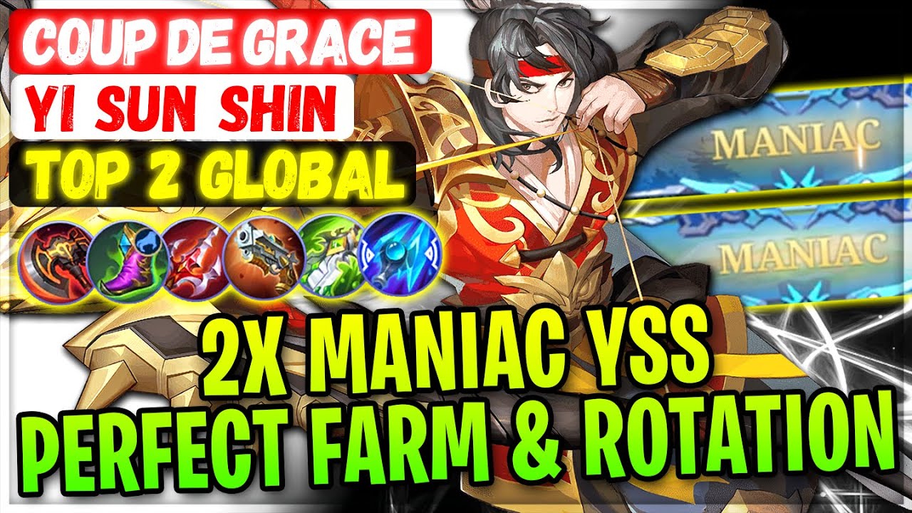 2X MANIAC YSS Perfect Farm & Rotation [ Top 2 Global Yi Sun Shin ] Coup ...