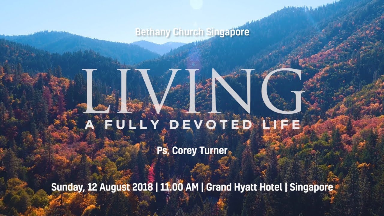Living A Fully Devoted Life - Ps. Corey Turner - YouTube