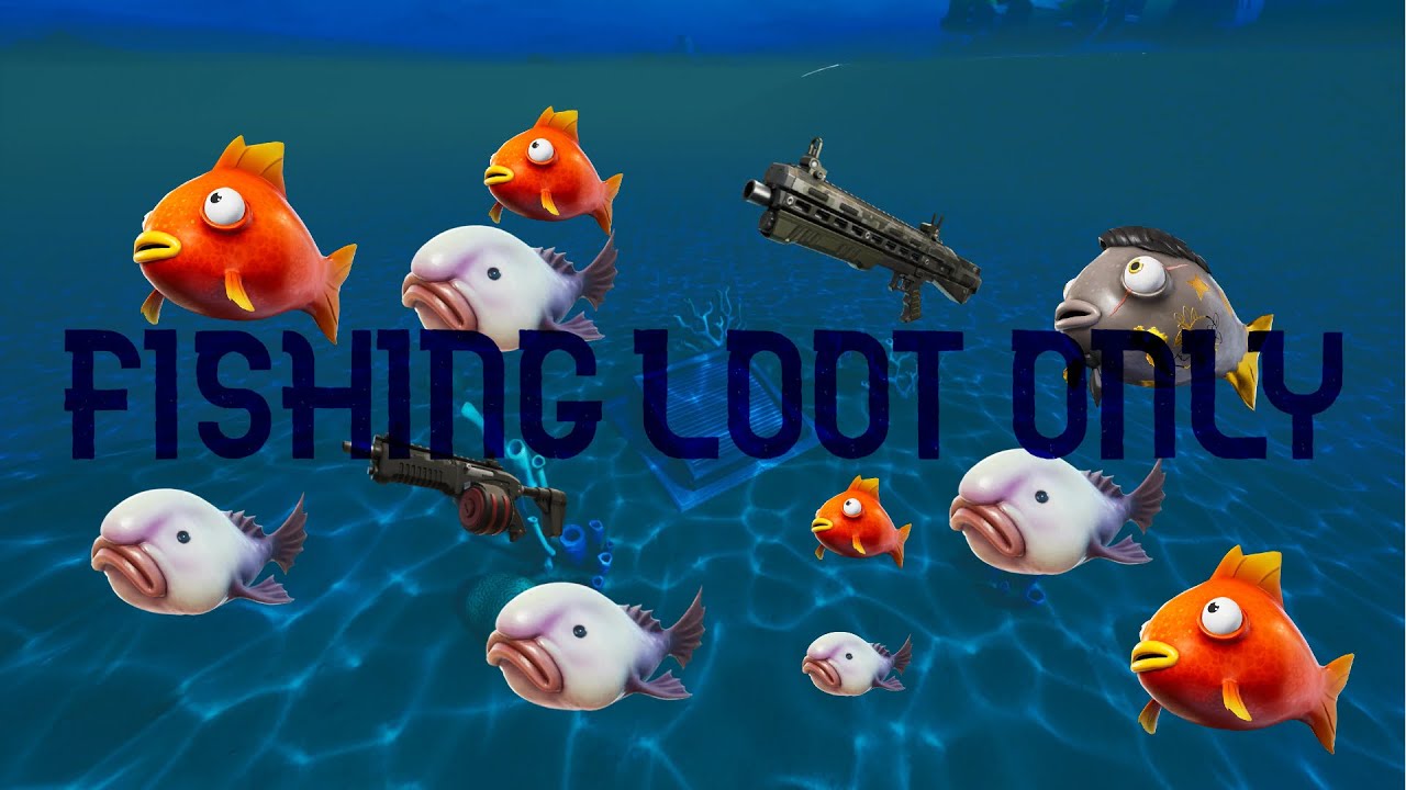 FISHING LOOT ONLY!!! |Fortnite| - YouTube