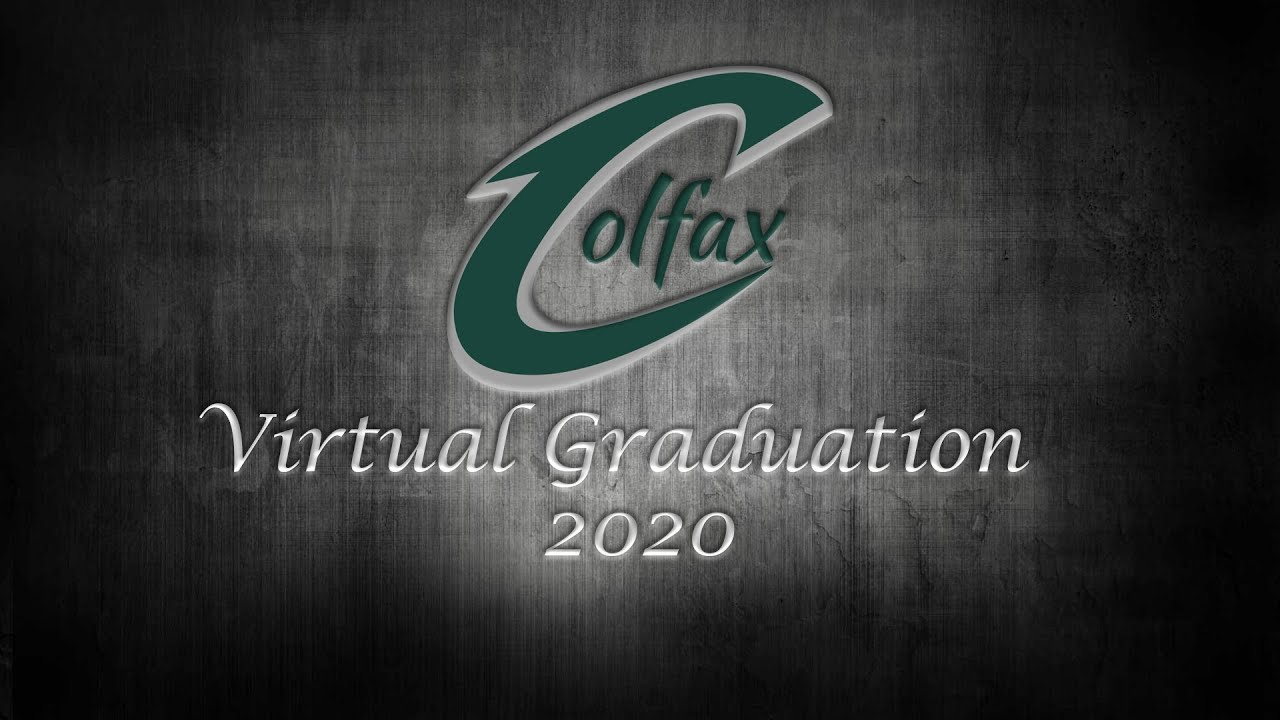 Colfax High School Virtual Graduation 2020 - YouTube