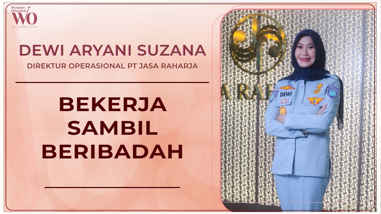 Dewi Aryani Suzana: Bekerja Sambil Beribadah | Direktur Operasional Jasa Raharja | Women's Talk ...