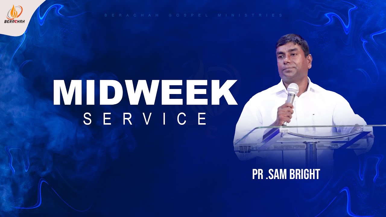 🔴 LIVE NOW - Berachah Church | Midweek Service | Pr.Sam Bright - YouTube