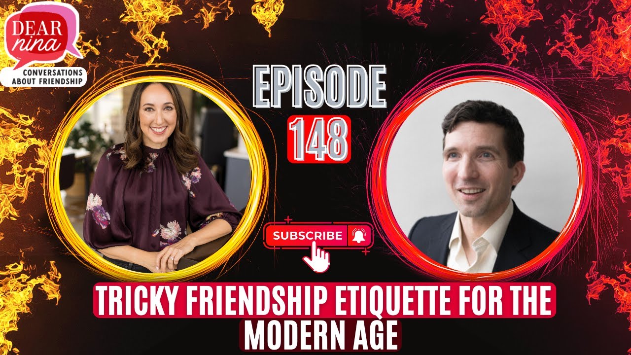 Episode 148: Tricky Friendship Etiquette for the Modern Age ...