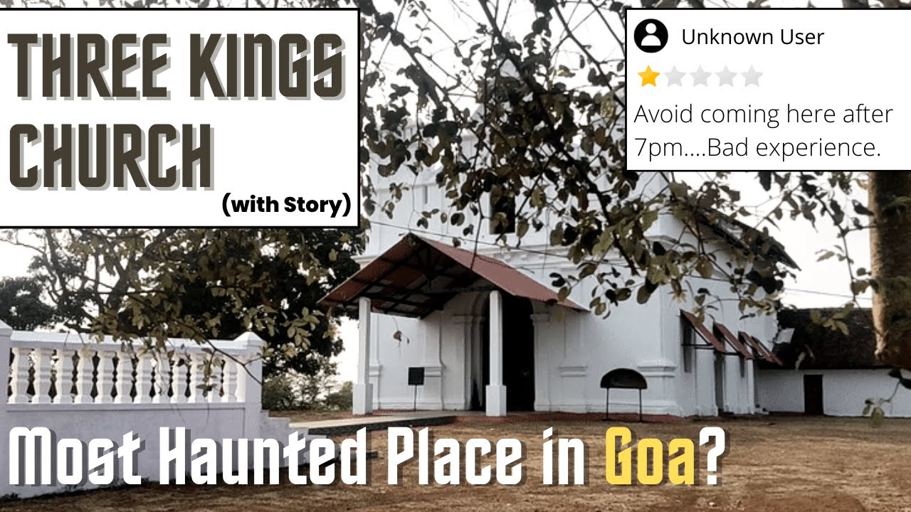 Three Kings Church, Goa | Most Haunted Place in Goa? | Paranormal ...