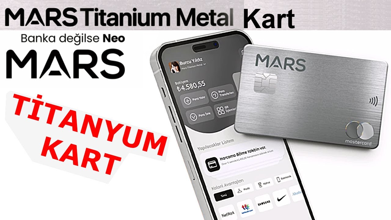 Mars Kart - Mars Metal Titanyum Kart - Mars Neo Kimin - Mars Neo Hangi ...