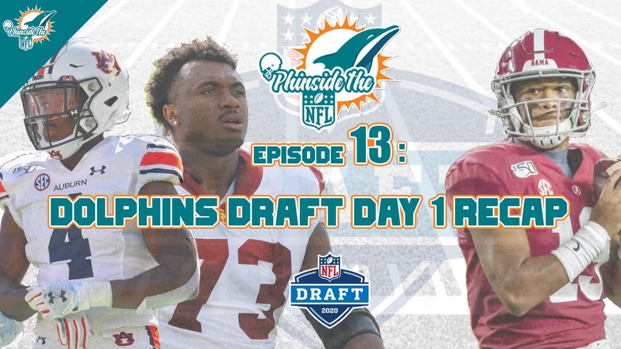 Episode 13: Dolphins Draft Day 1 Recap - YouTube